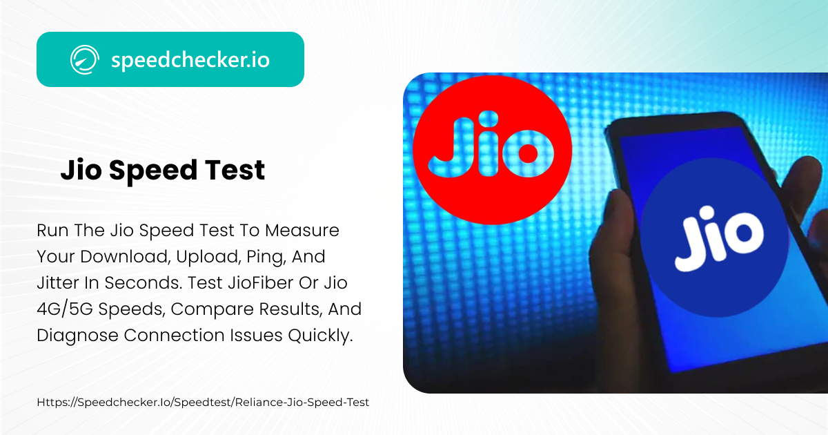 Jio Speed Test – Check Your Jio Internet and Mobile Data Speed Instantly